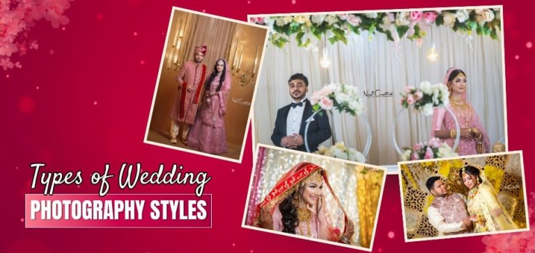 Choose The Best Types of Wedding Photography Styles